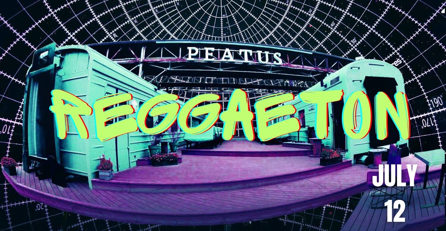 FIESTA REGGAETON PEATUS 12 JULY